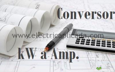 ⚡Calculadora rápida【kW a Amperios】formula, equivalencia y mas 2019